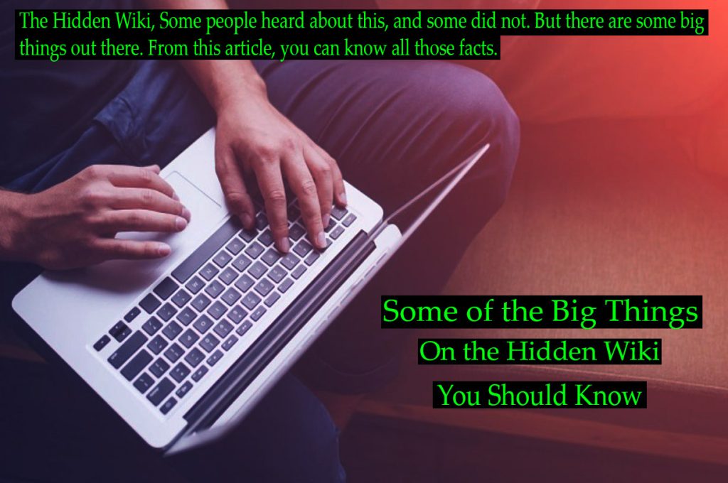 How the Hidden Wiki Became the Gateway to the Dark Web