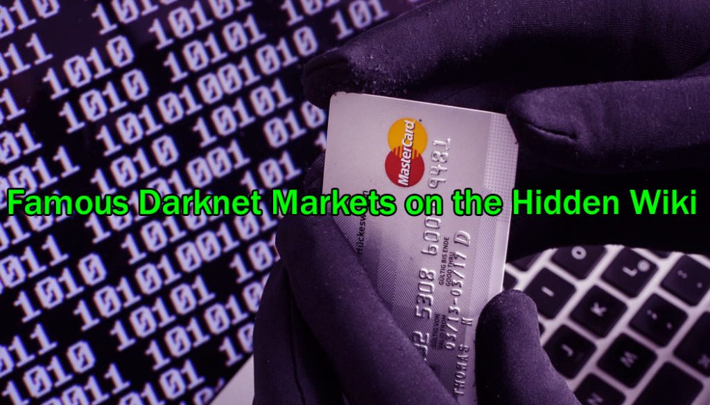 Some of the Famous Darknet Markets on the Hidden Wiki